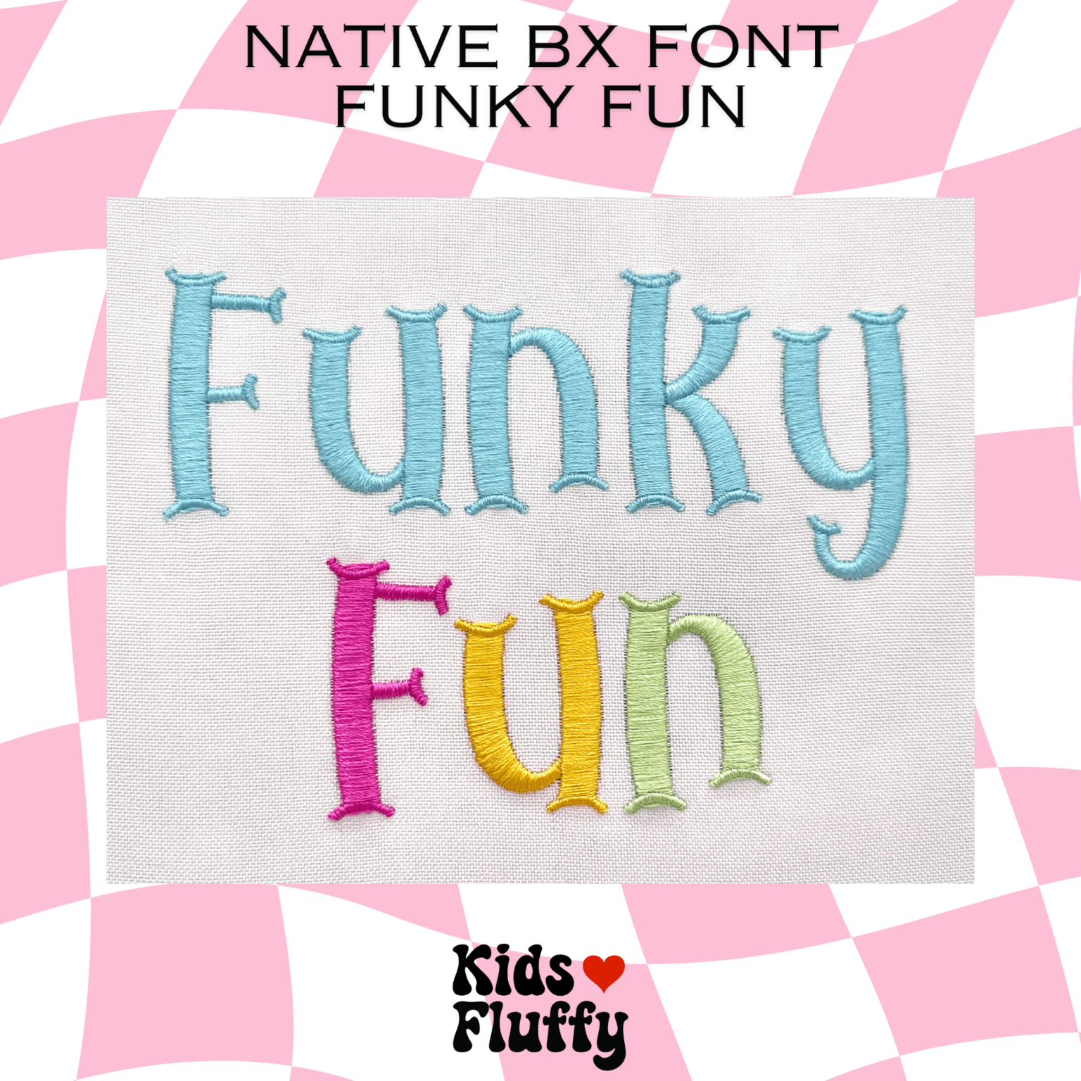 Funky Fun Native BX Font - Kidsfluffy Embroidery Pattern