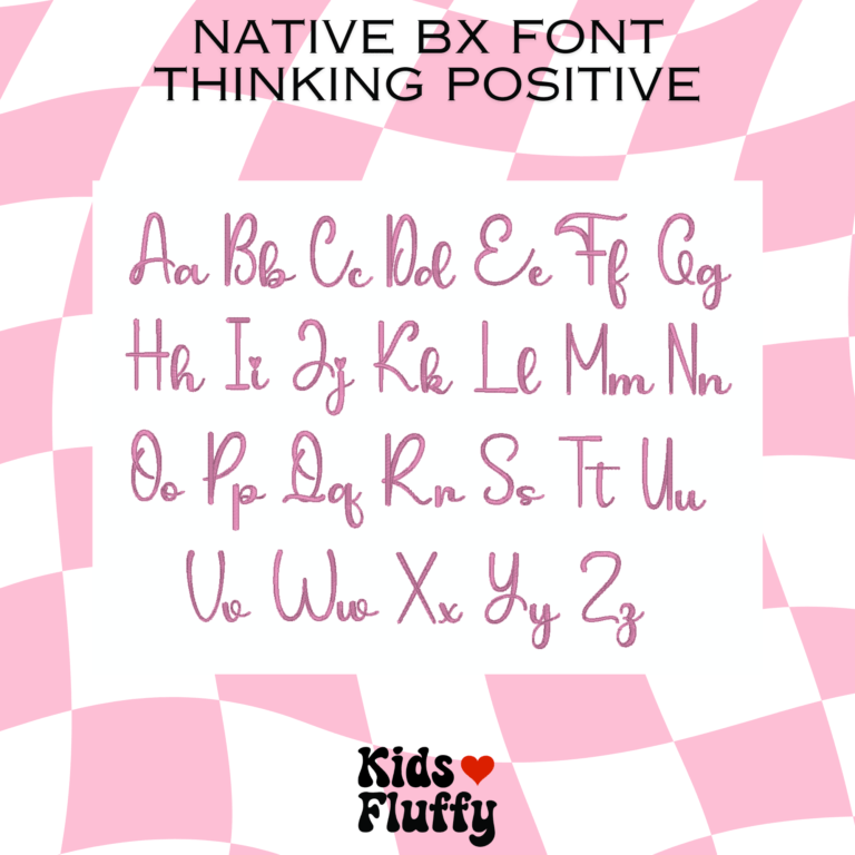 Thinking Positive Native BX Font - Kidsfluffy Embroidery Pattern