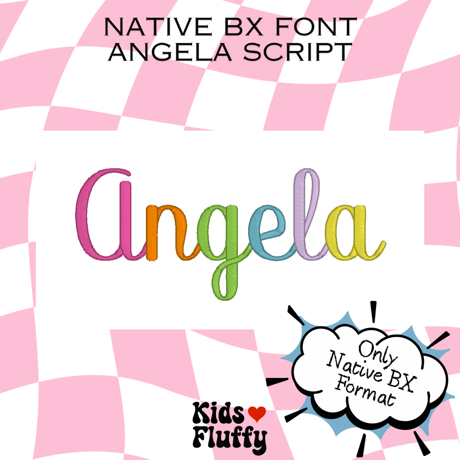 Angela Script Native BX Font - Kidsfluffy Embroidery Pattern
