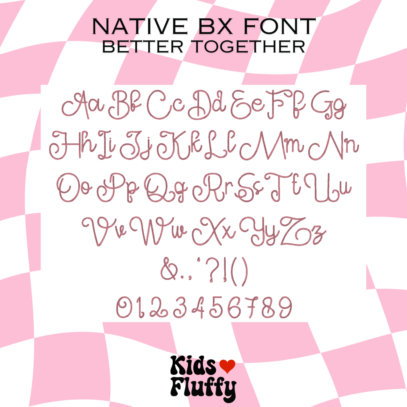 Better Together Native BX Font - Kidsfluffy Embroidery Pattern