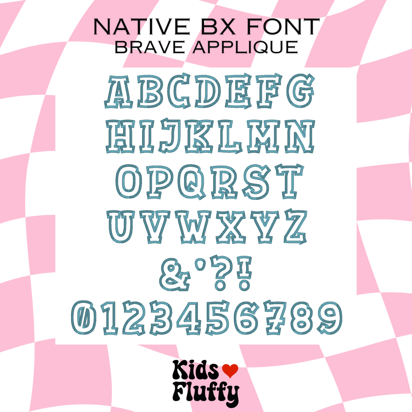 Brave Applique Native BX Font - Kidsfluffy Embroidery Pattern