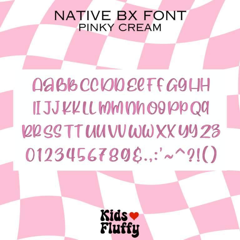 Pinky Cream Native BX Font - Kidsfluffy Embroidery Pattern