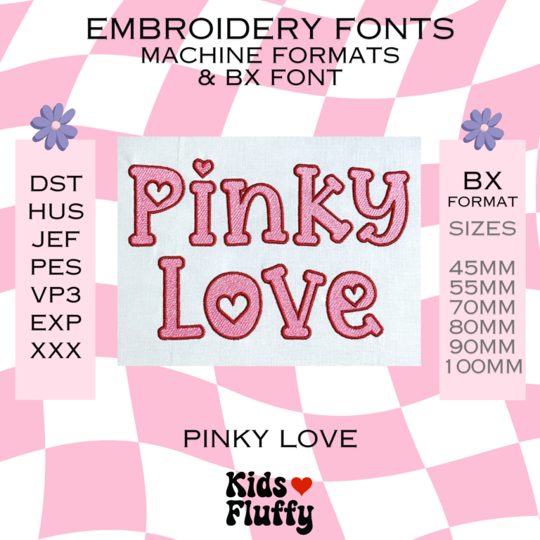 Pinky Love Font Machine Formats and BX Font - Kidsfluffy Embroidery Pattern